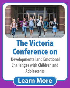 The Victoria Conference on Developmental and Emotional Challenges with ...